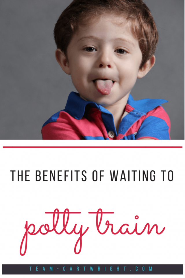 6 Positives to Potty Training Late - Team Cartwright