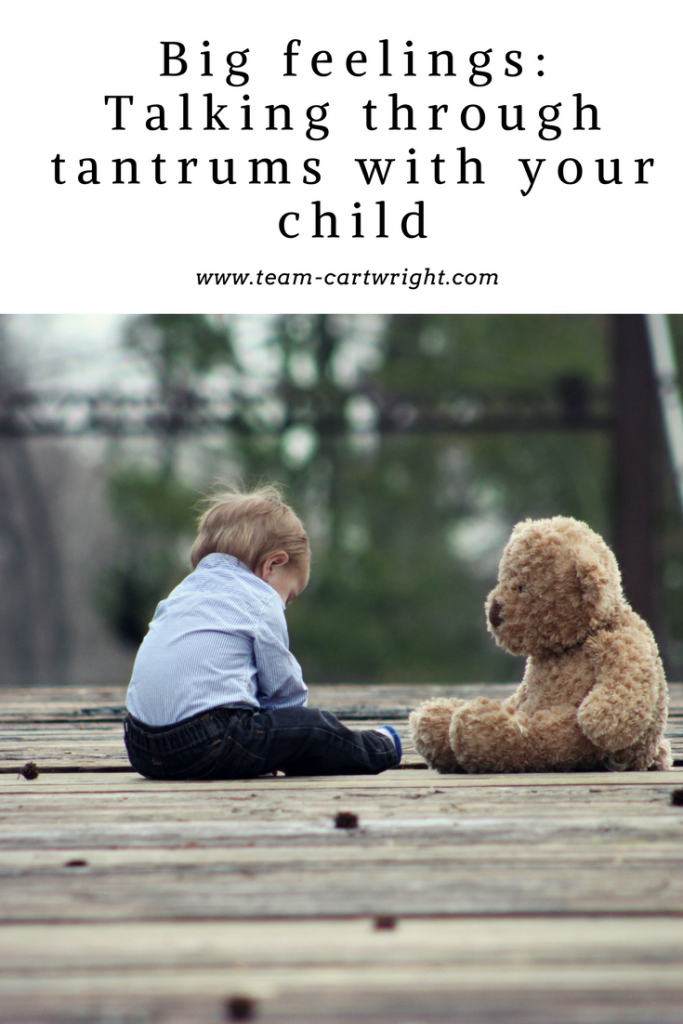 Big feelings: Talking through tantrums with your child - Team Cartwright