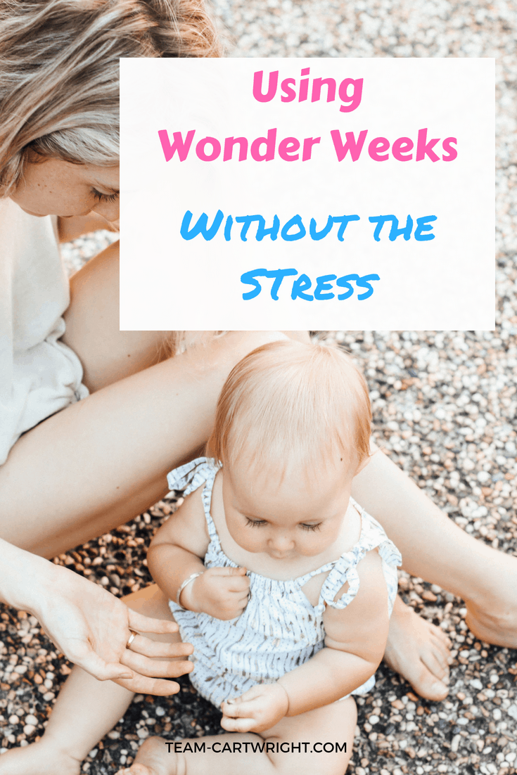How to Use Wonder Weeks Without the Stress- Team Cartwright
