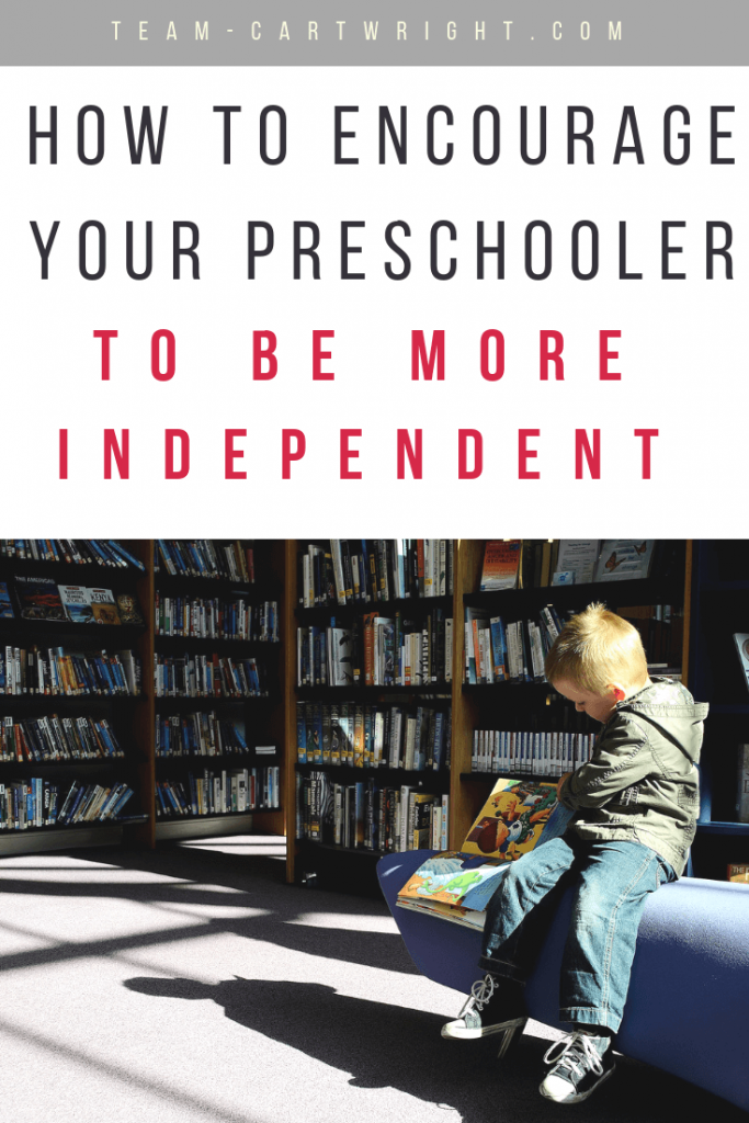 How To Encourage Independence in a Reluctant Child - Team Cartwright