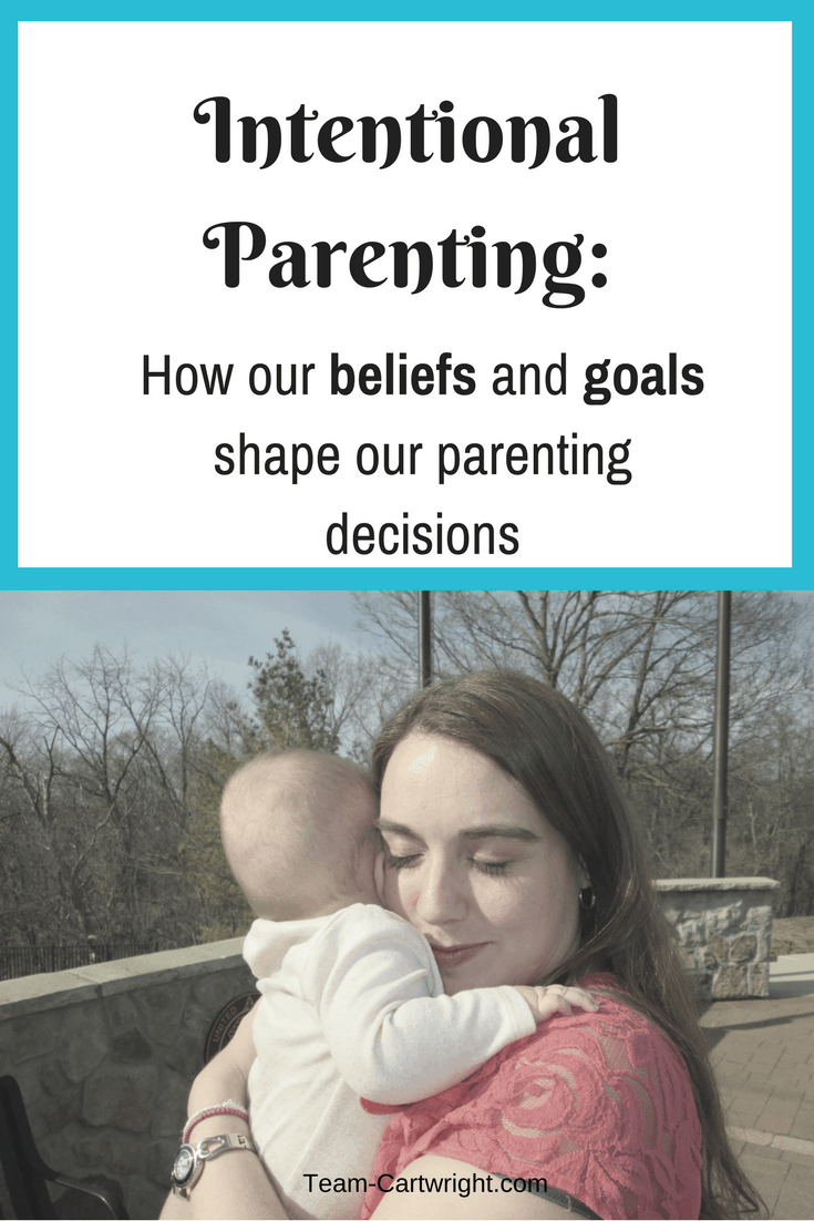Intentional Parenting: How our beliefs and goals shape our parenting decisions