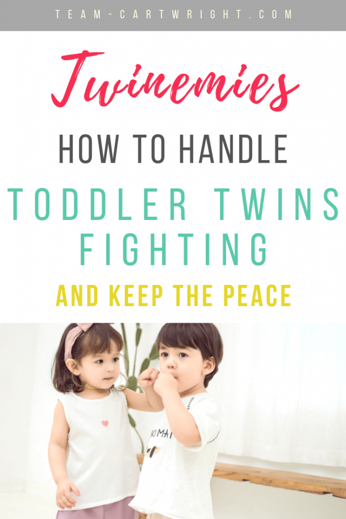 Twinemies: How to deal when your toddler twins fight - Team Cartwright