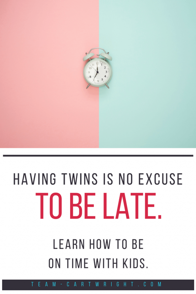 Having Twins is No Excuse! How To Be On Time with Kids