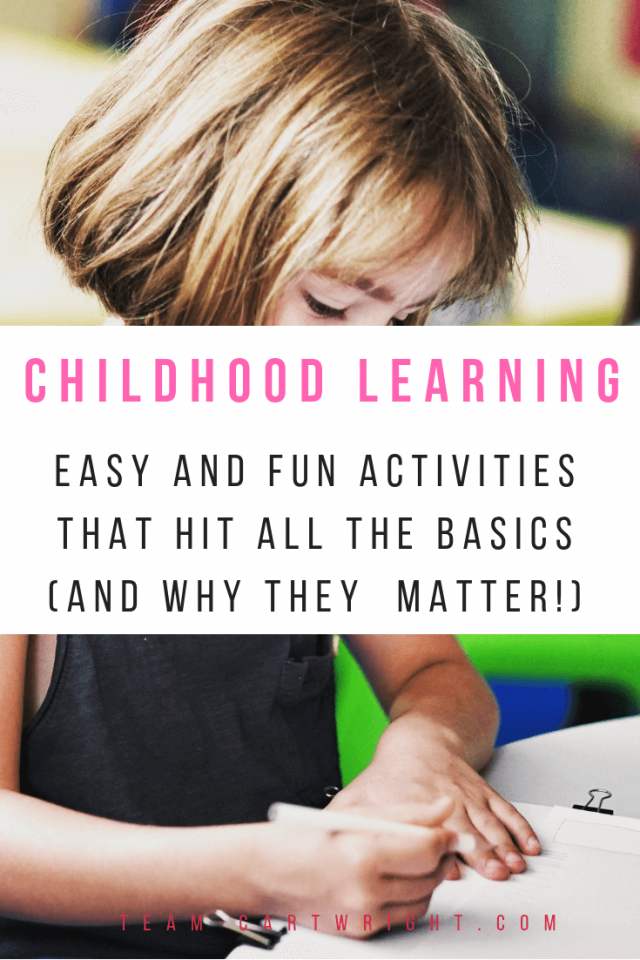 Childhood Learning Basics : Why They Matter - Team Cartwright