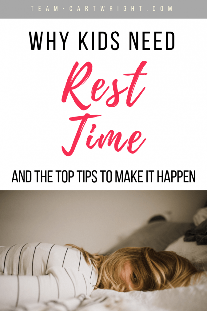 Big Rest Time Benefits for Kids (and the whole family!) - Team Cartwright