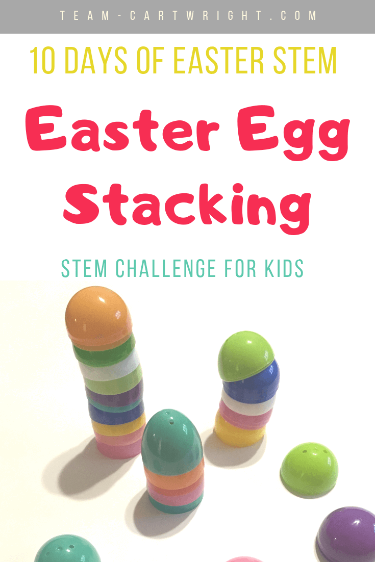 Easter Egg Stacking: 3 STEM Challenges - Team Cartwright