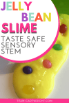 Edible Jelly Bean Slime: Easter STEM for Preschoolers - Team Cartwright