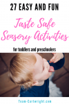 27 Taste Safe Sensory Play for Toddlers and Preschoolers
