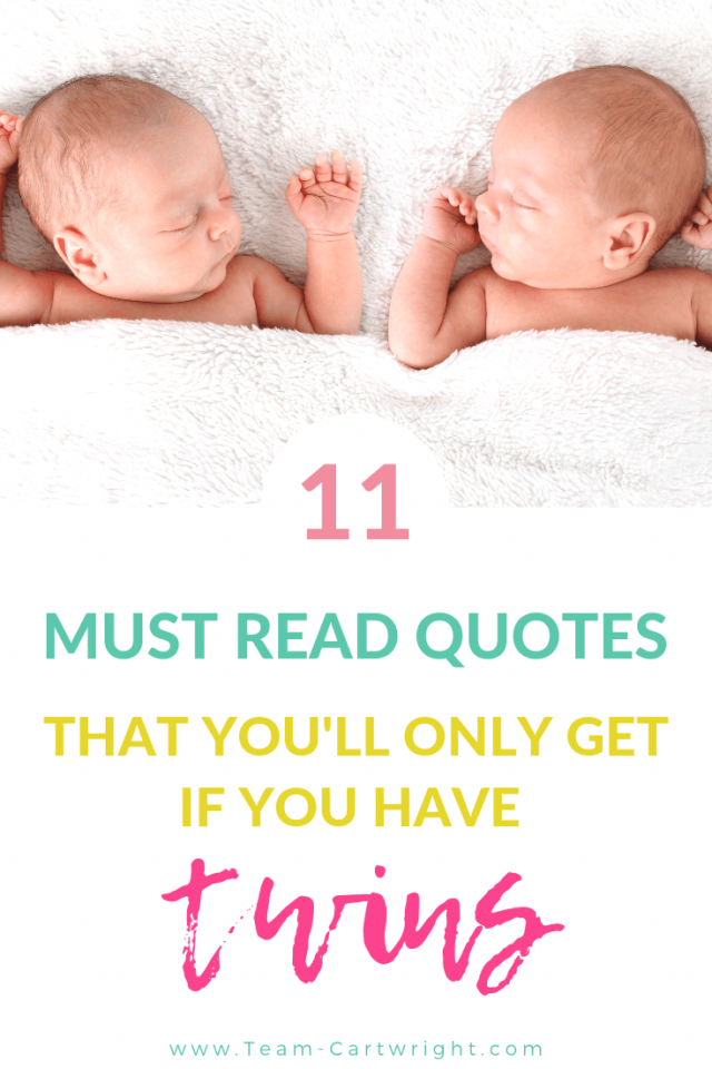 11 Twin Mom Quotes Every Twin Parent Can Relate To - Team Cartwright